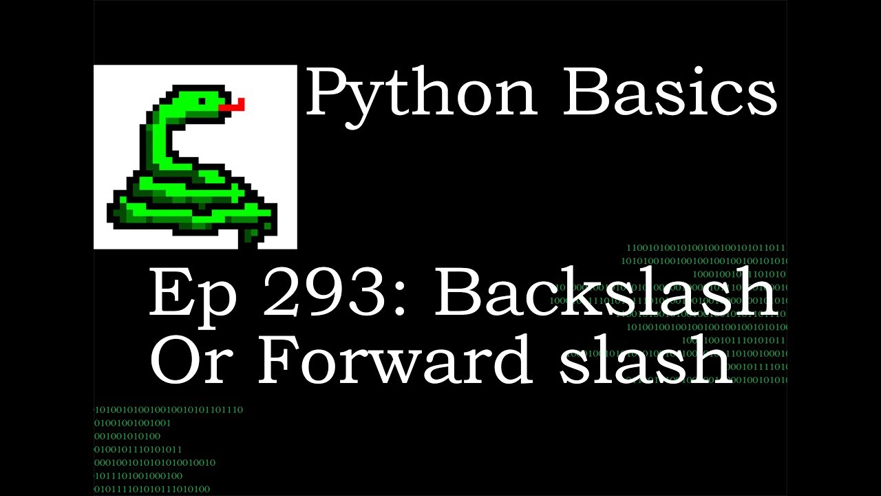 Python Basics BackSlash or Forward Slash