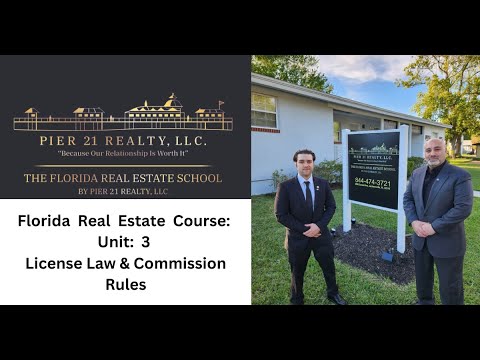 Florida Real Estate Course Unit 3 Review: License Law & Commission Rules