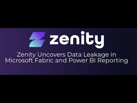 AI Agent Security | Zenity Uncovers Data Leakage in Microsoft Fabric (Power BI) Reports and ...