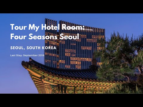 Tour My Hotel Room: Four Seasons Seoul