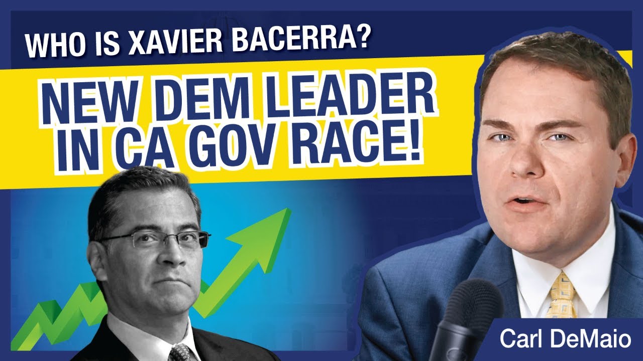 Who Is Xavier Bacerra? New Dem Leader in CA Gov Race!