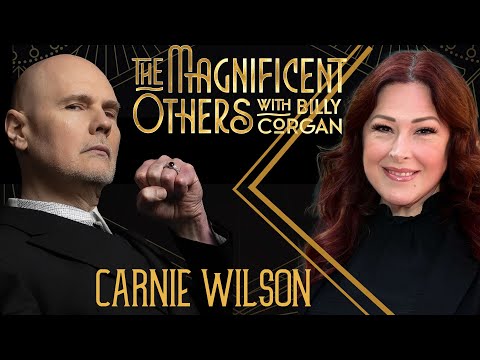 Carnie Wilson | The Magnificent Others with Billy Corgan