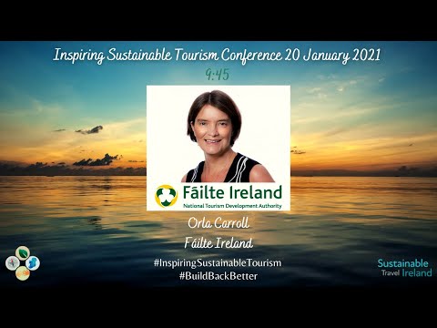 Orla Carroll | Fáilte Ireland | Inspiring Sustainable Tourism Conference 2021