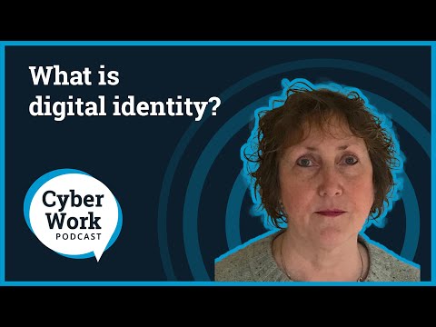 What is digital identity? | Cyber Work Podcast