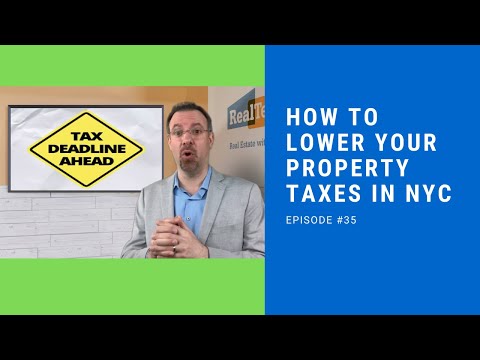 EP #35 How To Lower Your Property Taxes in NYC