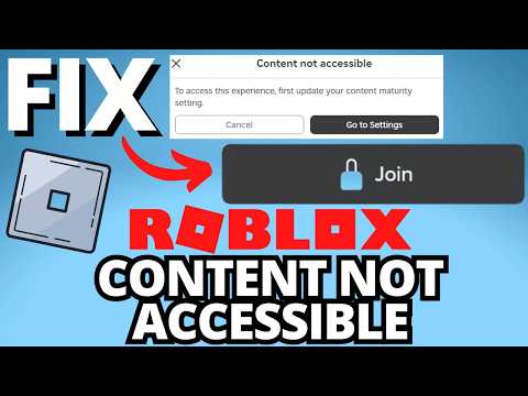 Fix Roblox "Content Not Accessible" Error - Can't Join Roblox Game - Update 2025
