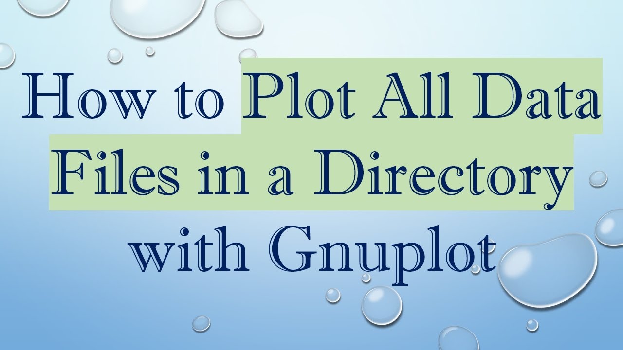 How to Plot All Data Files in a Directory with Gnuplot
