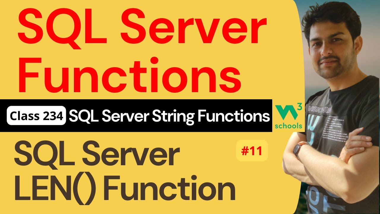 SQL Server Functions | SQL Server String Functions - SQL Server LEN() Function #11 | 234. W3Schools