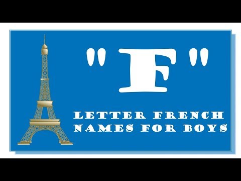 MODERN AND TRADITIONAL FRENCH NAMES FOR BABY BOYS BEGINNING WITH LETTER F - TOP 1000 OF FRANCE
