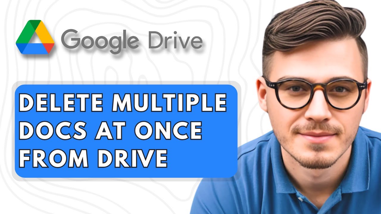 How to Delete Multiple Google Docs at Once from Google Drive [2025 Guide]