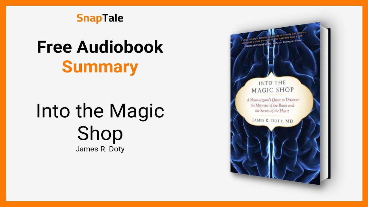 Into the Magic Shop by James R. Doty: 6 Minute Summary