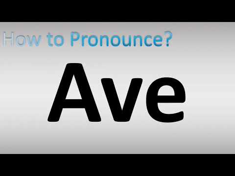 How to Pronounce Ave