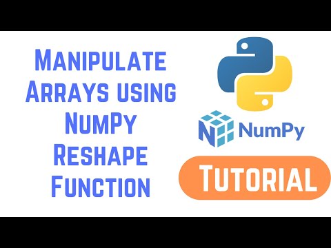 Learn Python NumPy Tutorial For Beginners How to Manipulate Arrays NumPy Reshape Function Part 2 ...