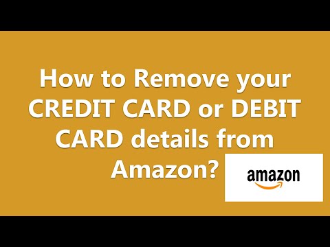 How to Remove your CREDIT CARD or DEBIT CARD details from Amazon?