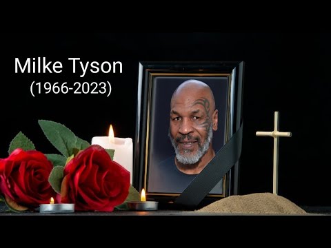 Goodbye Mike Tyson / The death happened a few minutes ago! Rest in peace "Mike Tyson" (1966 -2023)