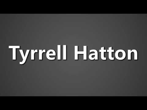 How To Pronounce Tyrrell Hatton