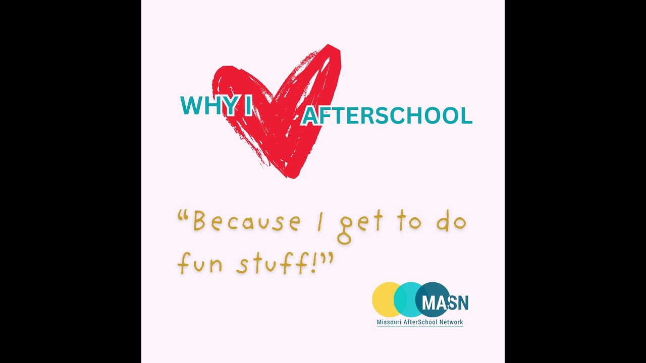 Why I Love Afterschool #afterschoolworks #moafterschool