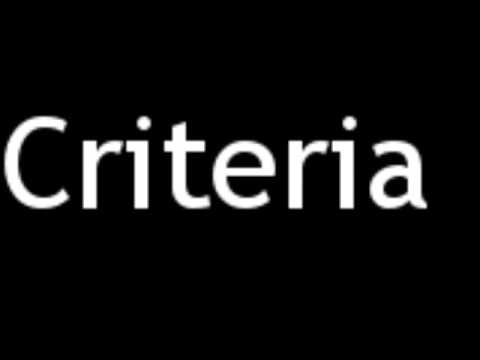 How to Pronounce Criteria