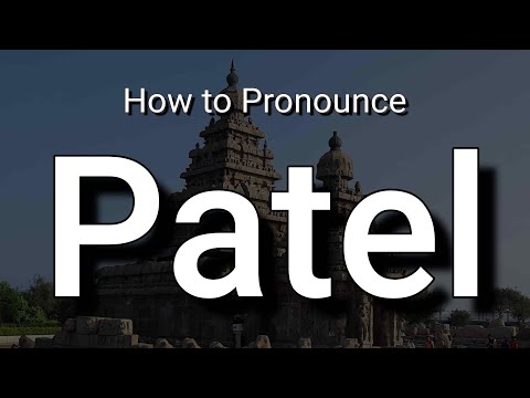 Patel - Pronunciation and Meaning