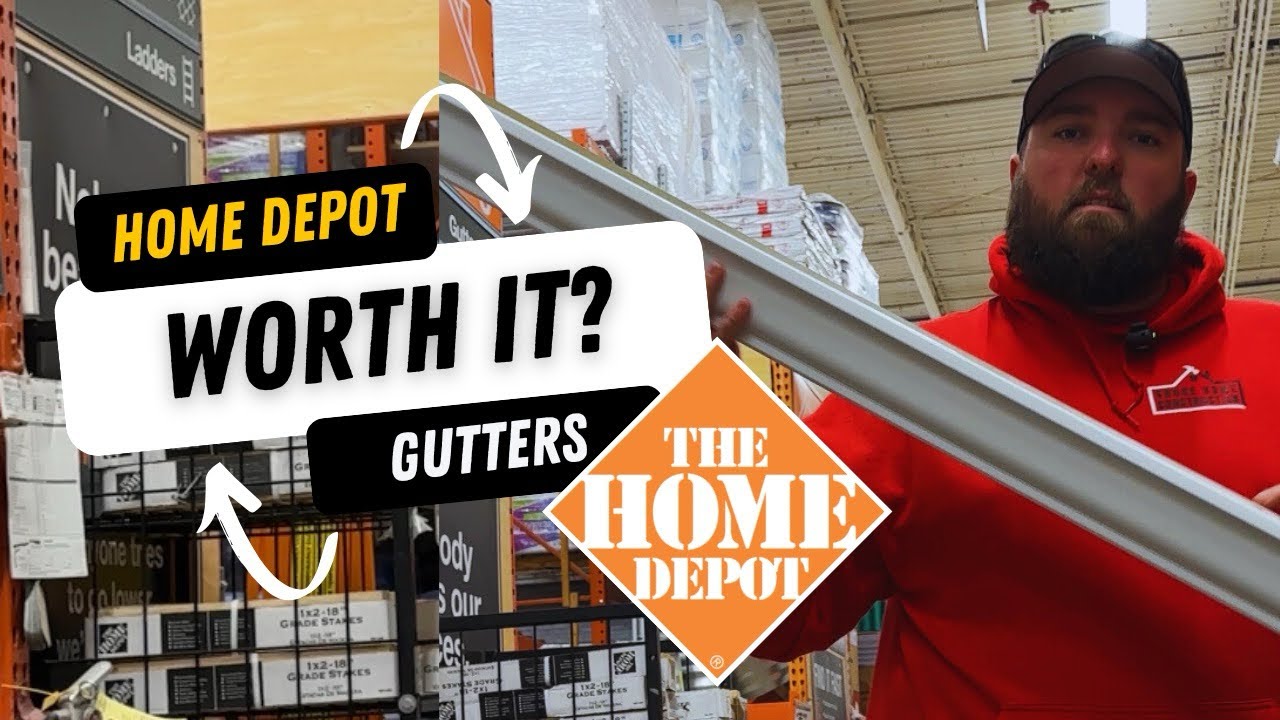Are Home Depot’s Gutters Good??