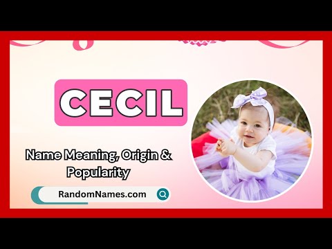 Cecil - Baby Girl Name Meaning, Origin & Popularity - RandomNames.com