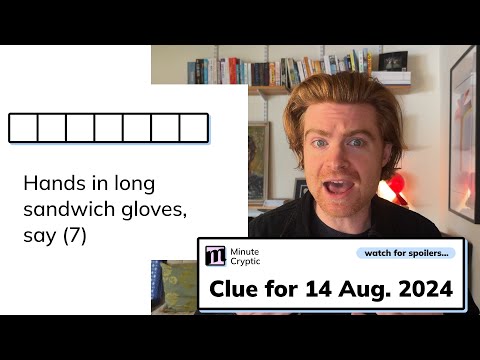 Minute Cryptic Clue #50 for 14 August 2024: Hands in long sandwich gloves, say (7)