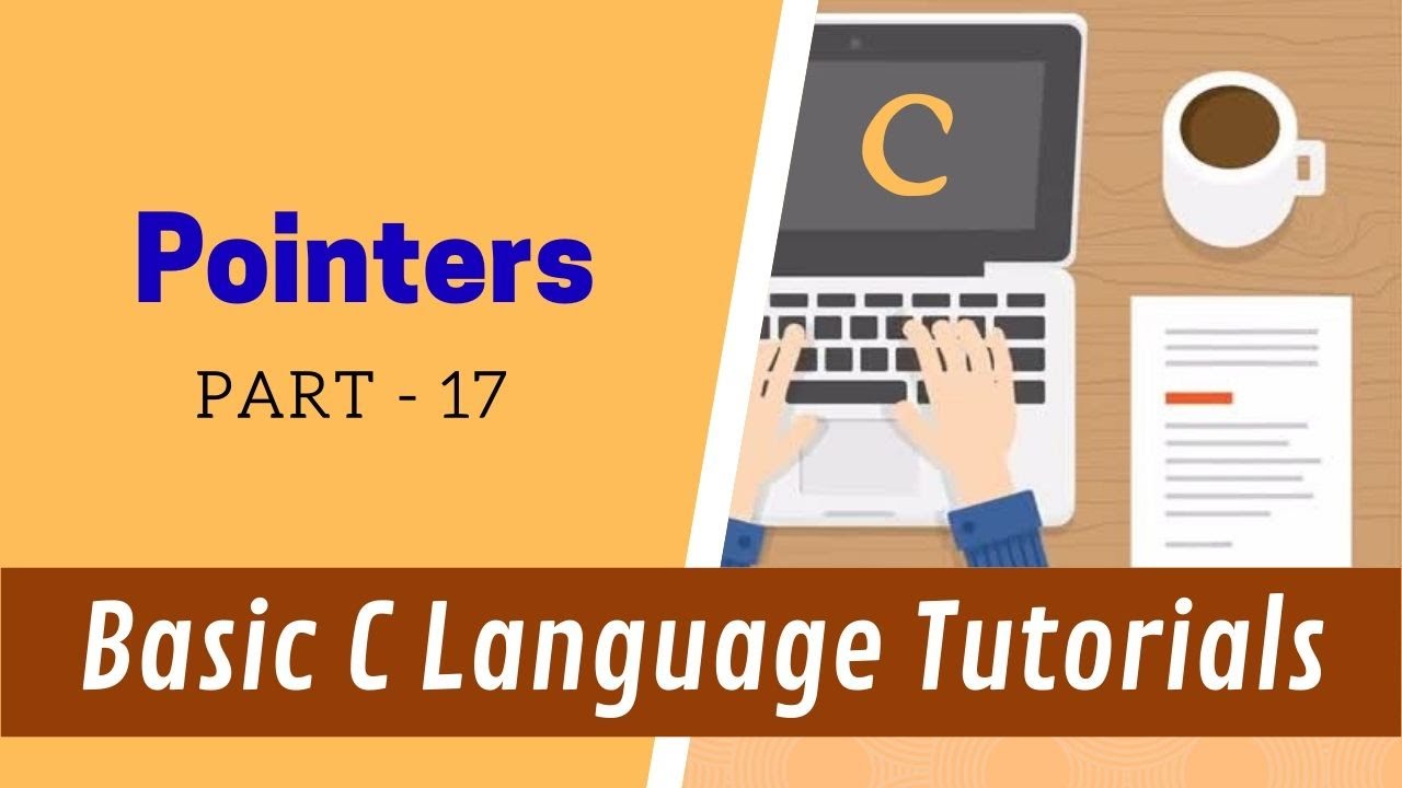 Pointers - Part 17 - Basic C Language Tutorials