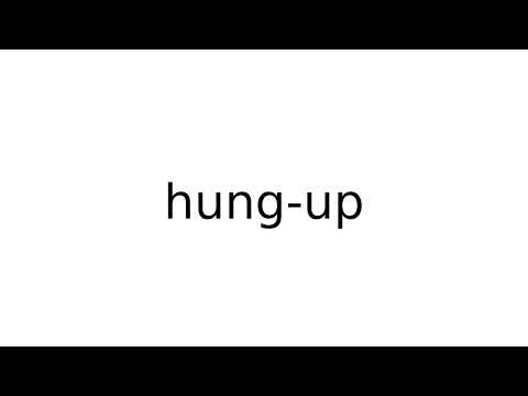 hung-up #slang #slangs #english #meaning #meanings #definition #definitions