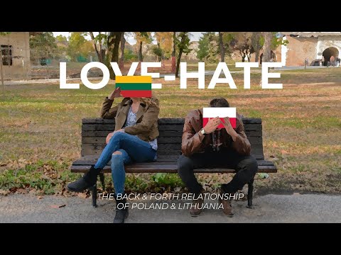 Poland & Lithuania: A Centuries-Old Love-Hate Relationship