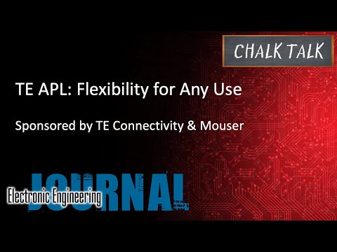 TE APL: Flexibility for Any Use -- TE Connectivity and Mouser Electronics