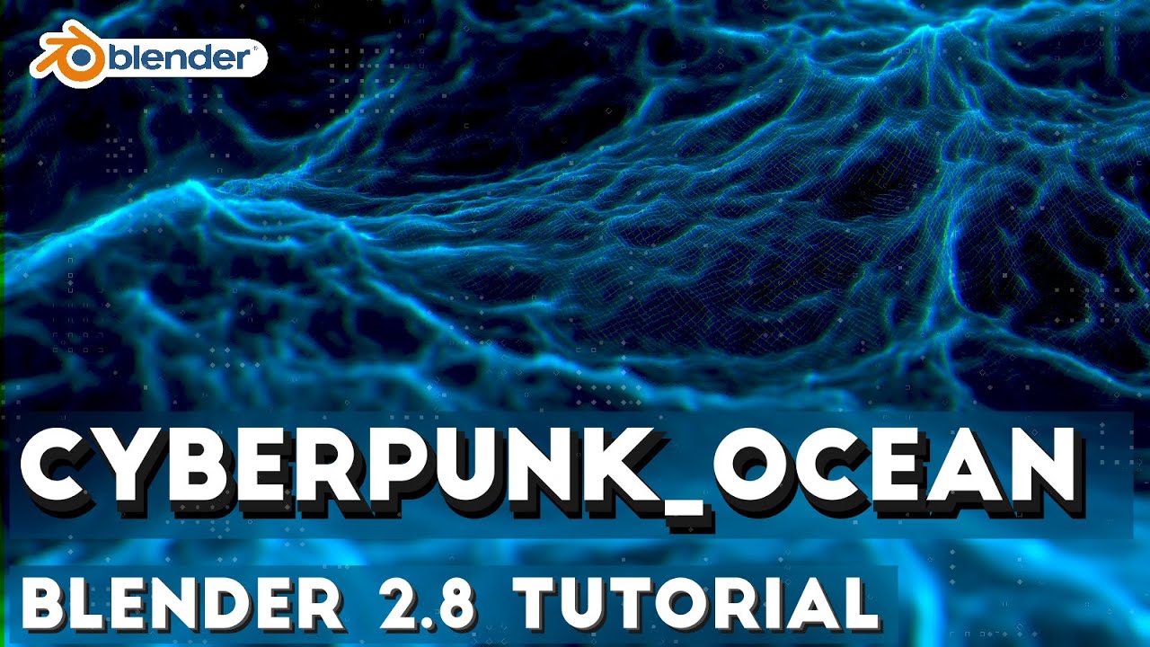 (Blender 2.8 EEVEE) Cyberpunk Ocean Tutorial