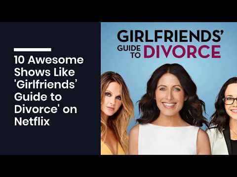 10 Awesome Shows Like 'Girlfriends’ Guide To Divorce' On Netflix