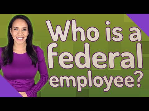 Who is a federal employee?