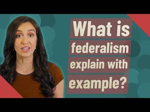 What is federalism explain with example?