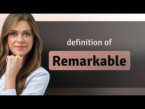 Remarkable | REMARKABLE meaning