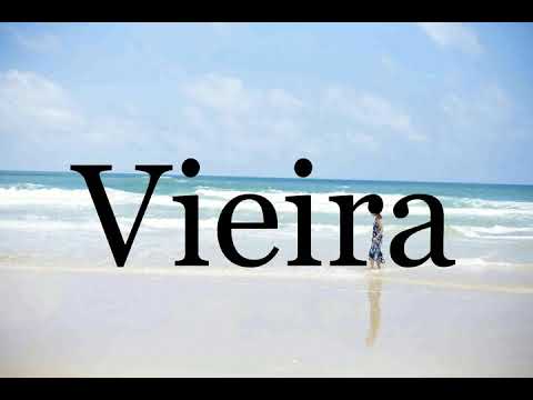 How To Pronounce Vieira🌈🌈🌈🌈🌈🌈Pronunciation Of Vieira