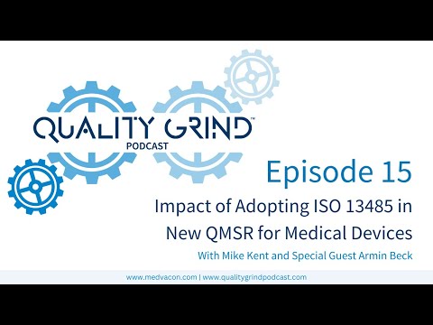 Impact of Adopting ISO 13485 in New QMSR for Medical Devices, Part 1