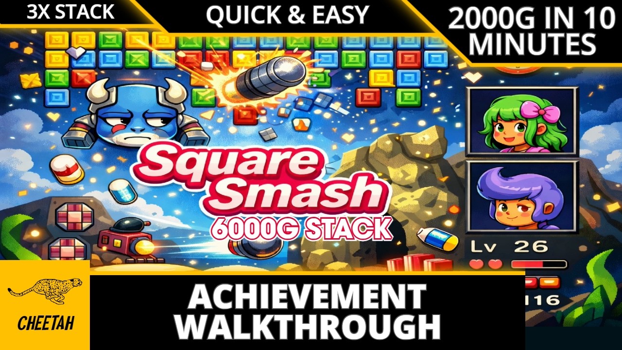 Square Smash - Achievement Walkthrough (2000G IN 10 MINUTES) SUPER EASY 6000G STACK!