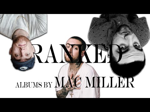 Every Mac Miller Album, RANKED