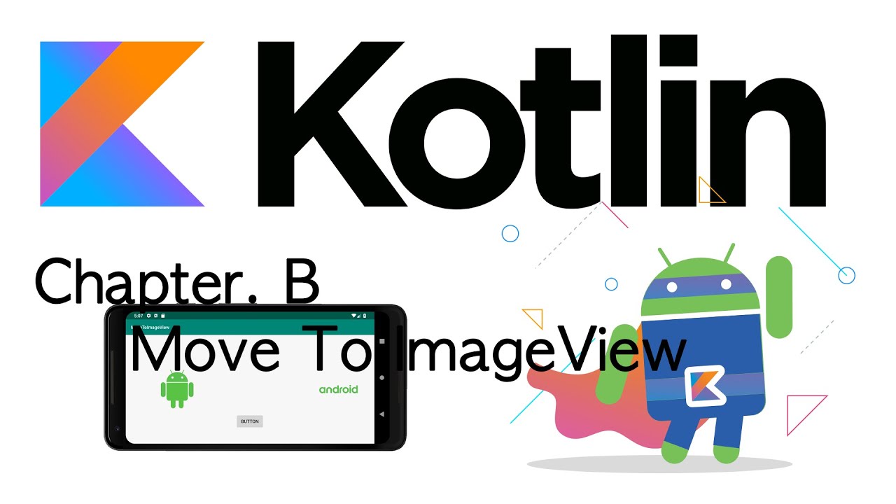 Kotlin Move To ImageView in Android Studio