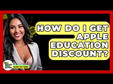 How Do I Get Apple Education Discount? - Talking Tech Trends