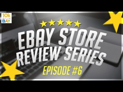 eBay Store reviews EP6: $30-$50k in sales w/ 24 listings + 25 Store Reviews (Volume low, sorry)