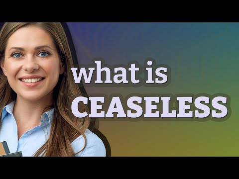 Ceaseless | meaning of Ceaseless