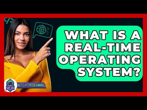 What Is A Real-Time Operating System? - Next LVL Programming