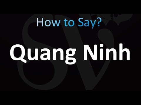 How to Pronounce Quang Ninh (Vietnamese)