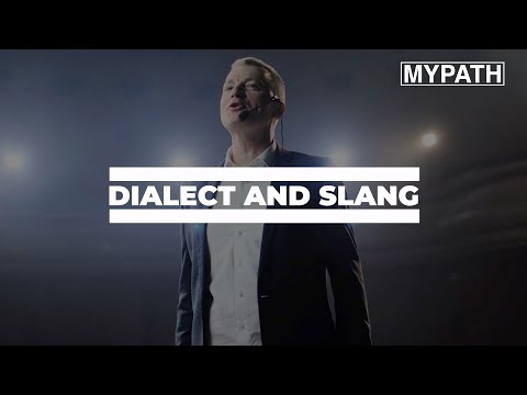 Dialect and Slang - English, Why Bother?