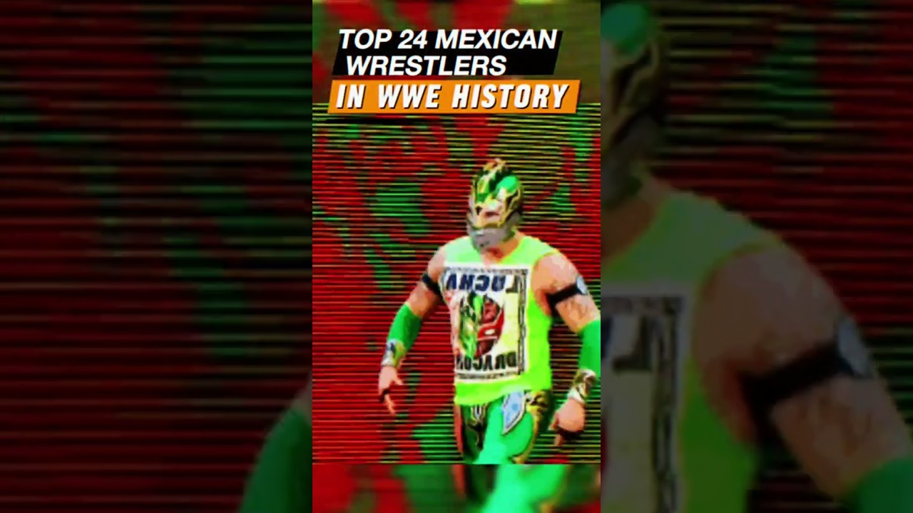 The 24 Greatest Mexican & Mexican Descent Wrestlers in WWE History – Who’s #1?