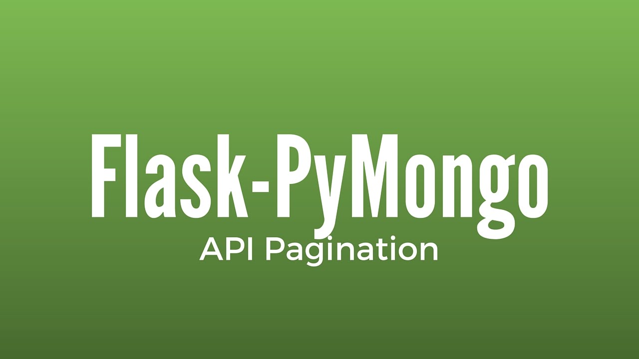 Query Pagination in Flask and MongoDB - API Example