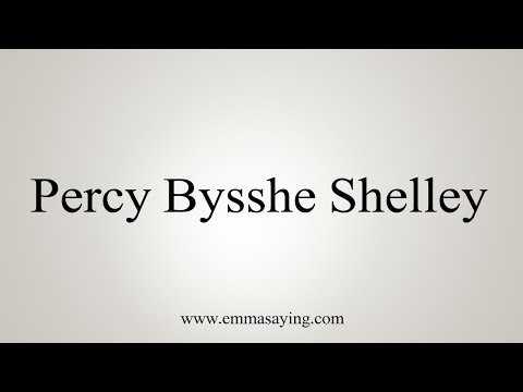 How To Say Percy Bysshe Shelley