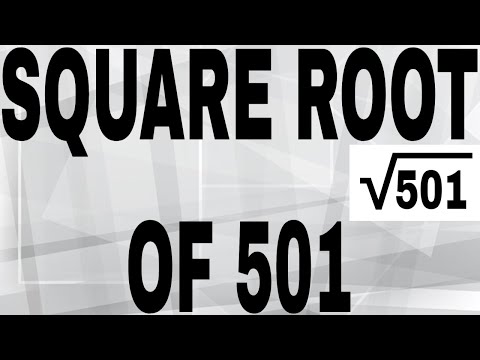 SQUARE ROOT OF 501